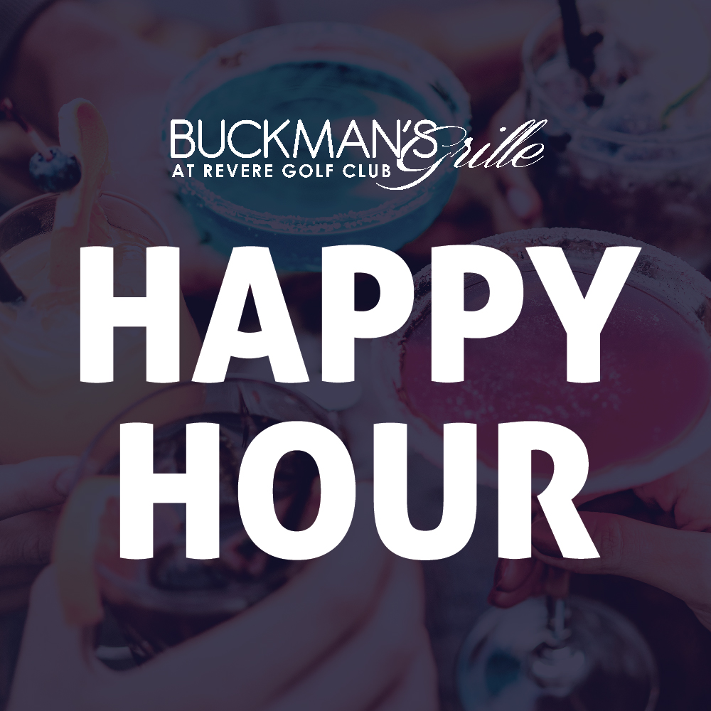 Happy Hour @ Buckman's Grille | Revere Golf Club